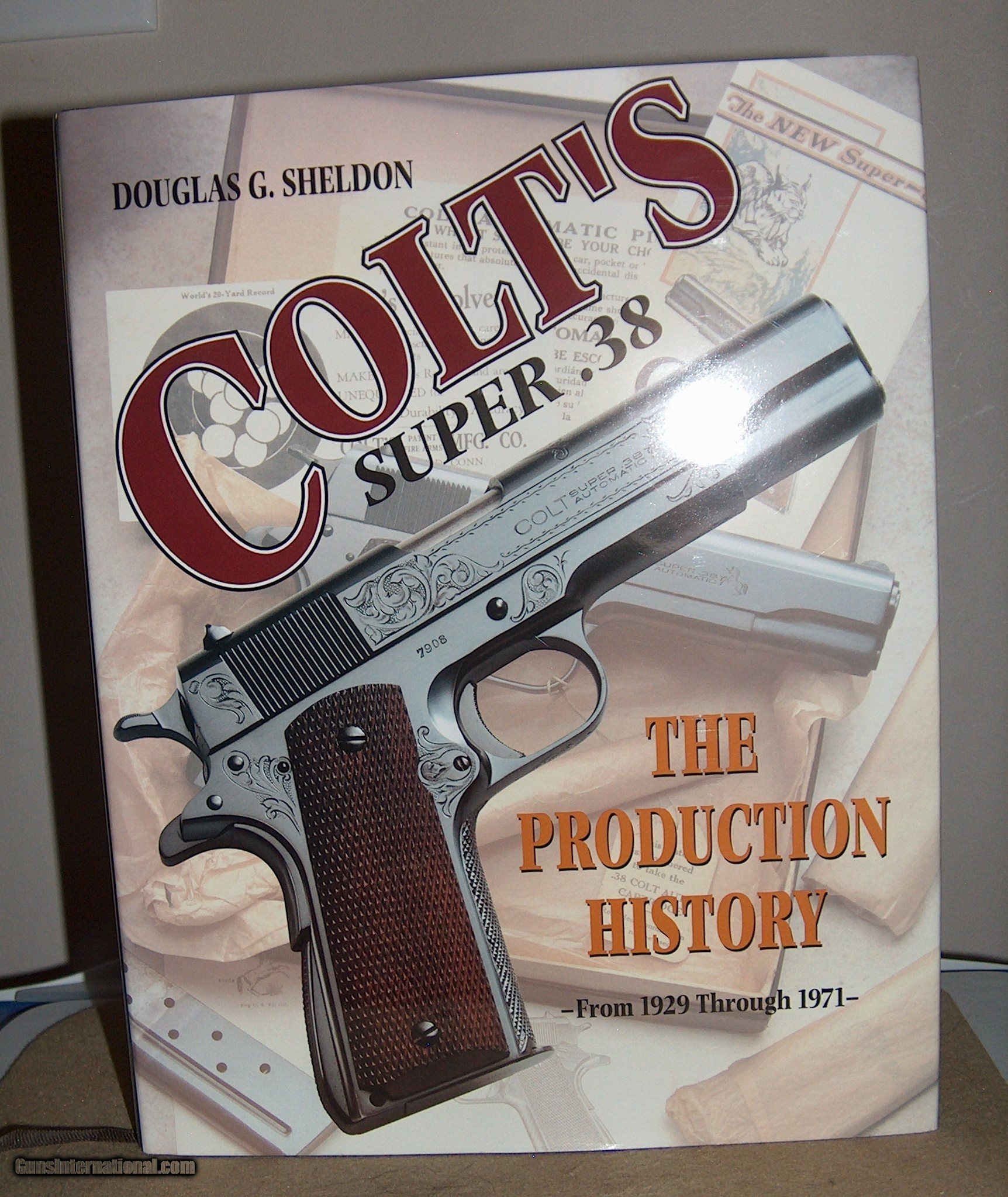 COLT'S SUPER .38 The Production History, by Douglas Sheldon