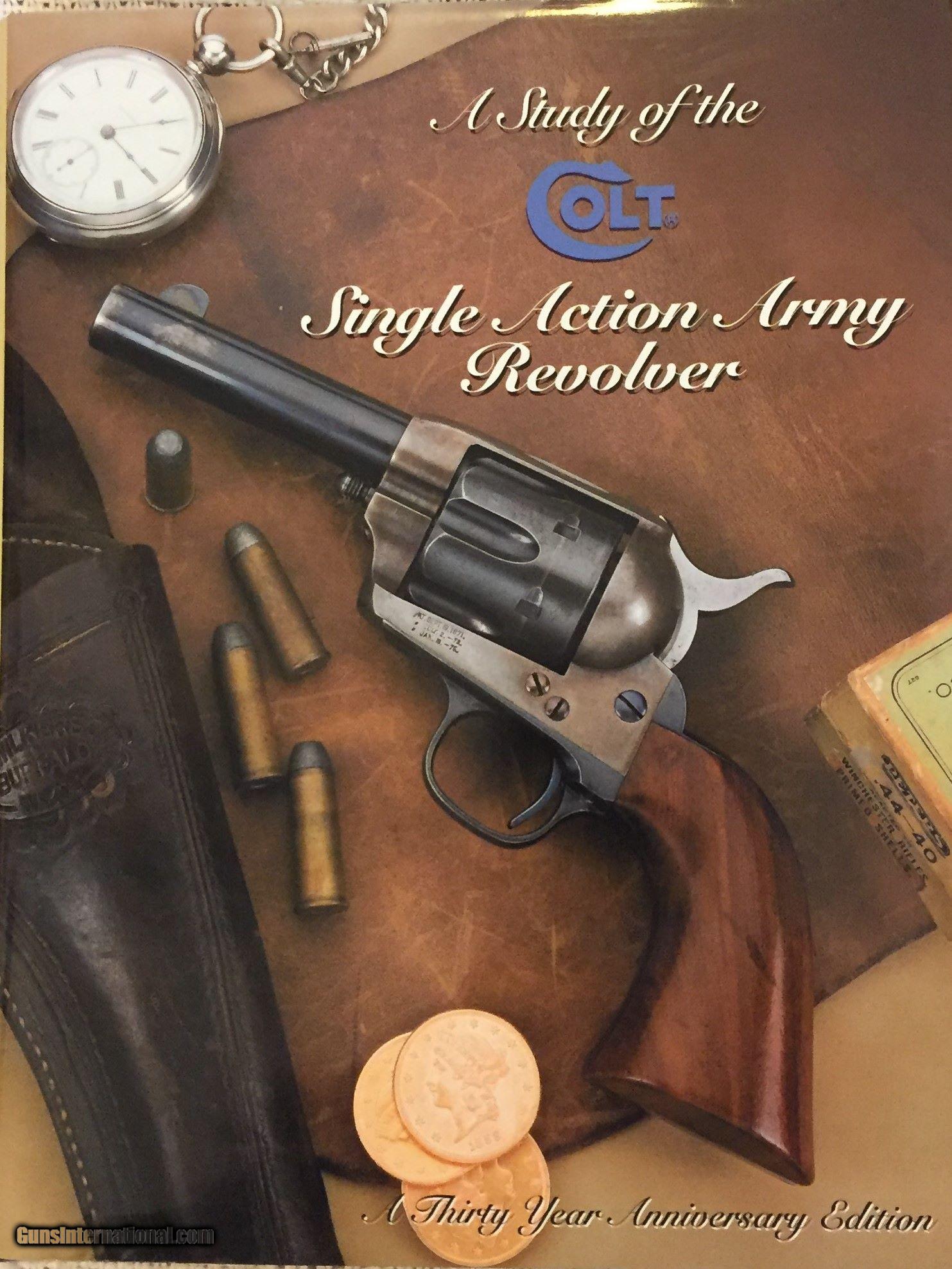 A Study of the Colt Single Action Army Revolver by Graham, Kopec, and Moore
